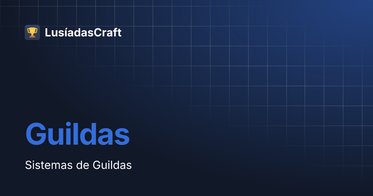 Guildas | LusíadasCraft